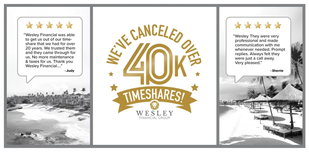 40,000 Timeshares Canceled | Wesley Financial Group